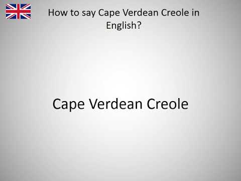 How to say Cape Verdean Creole in English? - YouTube