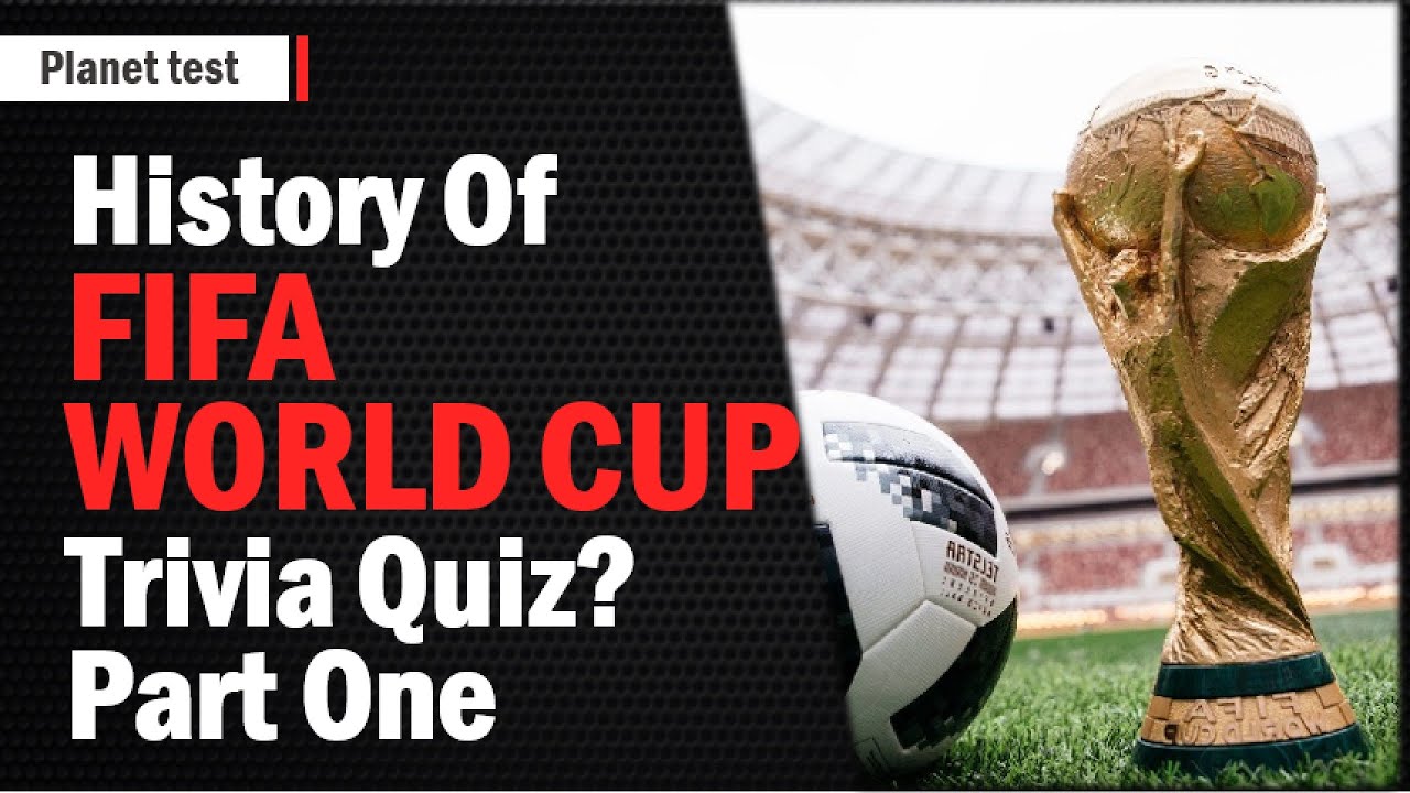 FIFA World Cup Trivia - Part One | Sports Quiz #1 | Planet test - YouTube