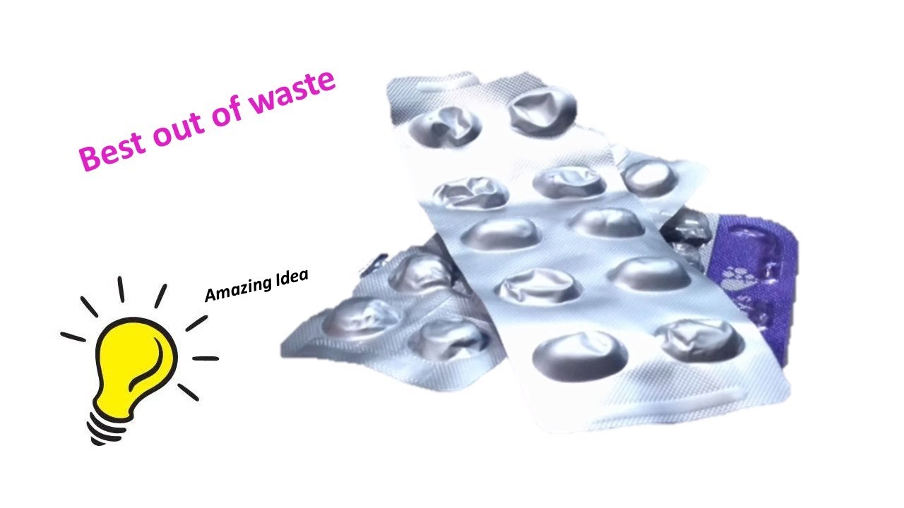 Best out of waste crafts idea of medicine wrapper/strip | DIY ROOM ...