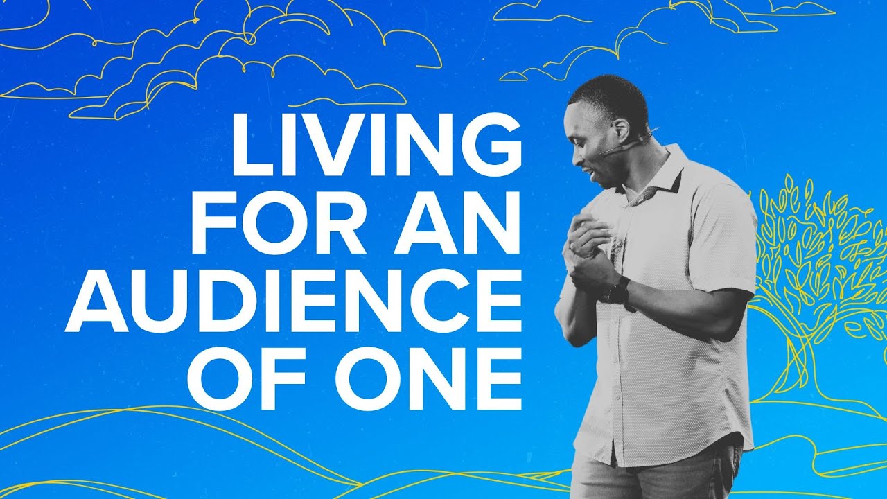 Living for an audience of one - YouTube