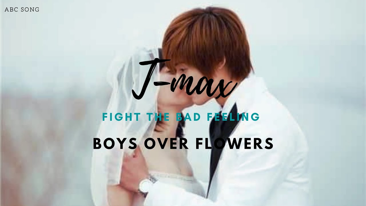 T - MAX - "Fight The Bad Feeling" ( Boys Over Flowers ) SUB ESPAÑOL ...