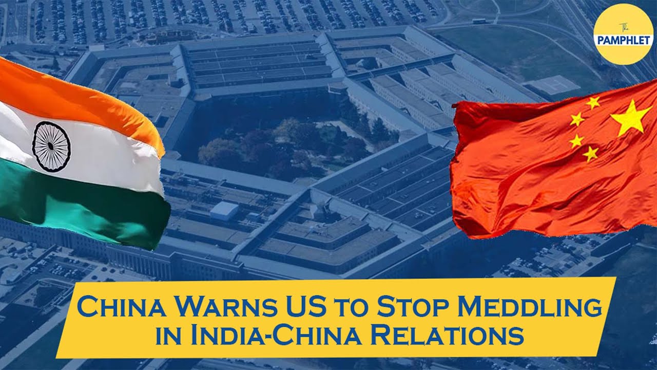 China's Warning to US On India & Its Underlying Reason | The Pamphlet ...