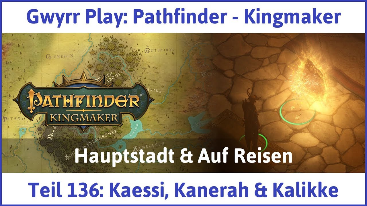Pathfinder - Kingmaker Teil 136: Kaessi, Kanerah & Kalikke - Let's Play ...