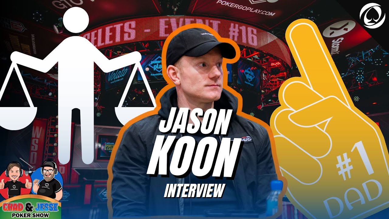 Jason Koon on Starting in Poker, Game Integrity and Fatherhood | WSOP ...
