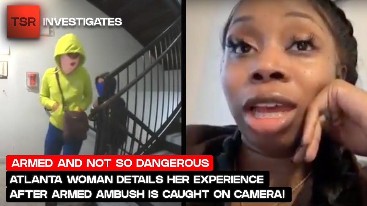 Atlanta Woman Details Her Experience After Armed Ambush Is Caught On ...