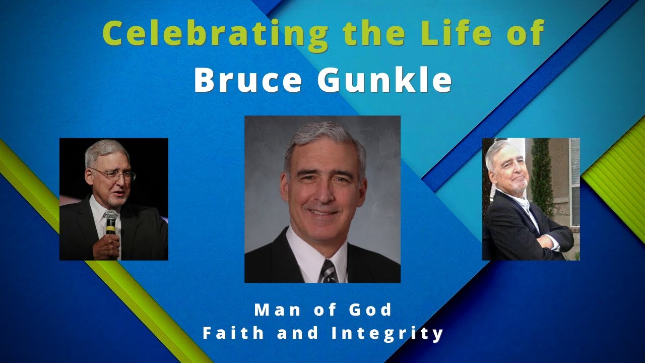 Celebrating the Life of Bruce Gunkle - YouTube