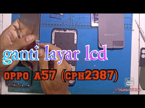 ganti layar lcd oppo a57 ( cph 2387) / replace lcd screen - YouTube