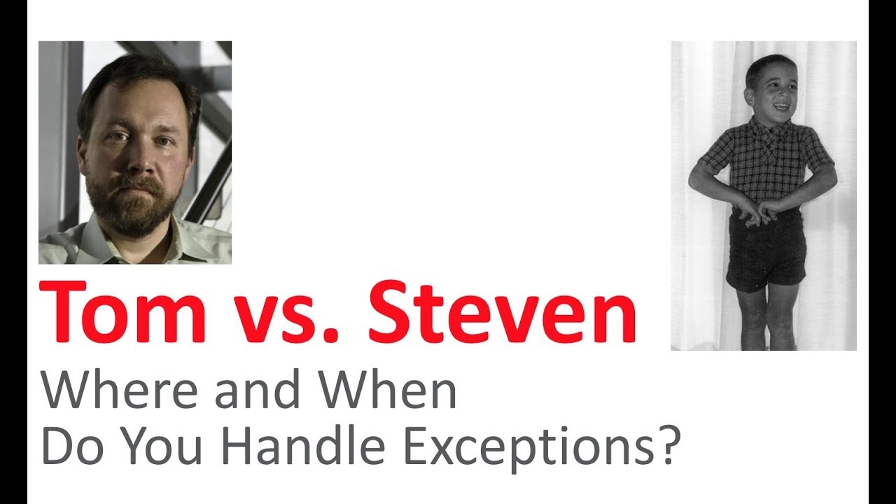 Tom vs Steven on Exception Propagation - YouTube