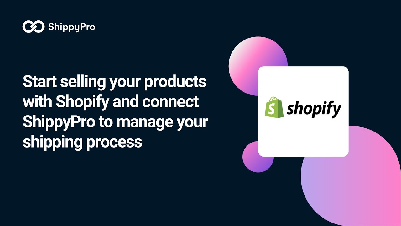 Start selling with Shopify and manage your shipping processes with ShippyPro - YouTube