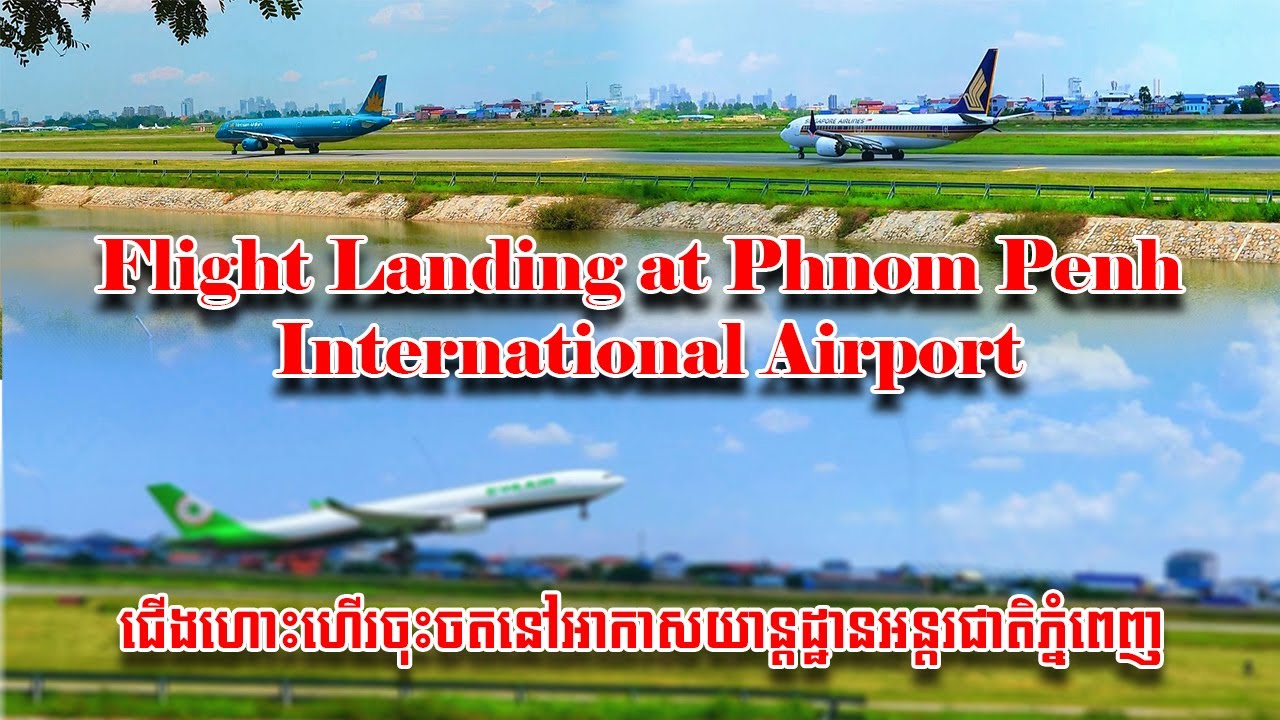 Flight Landing at Phnom Penh International Airport - YouTube