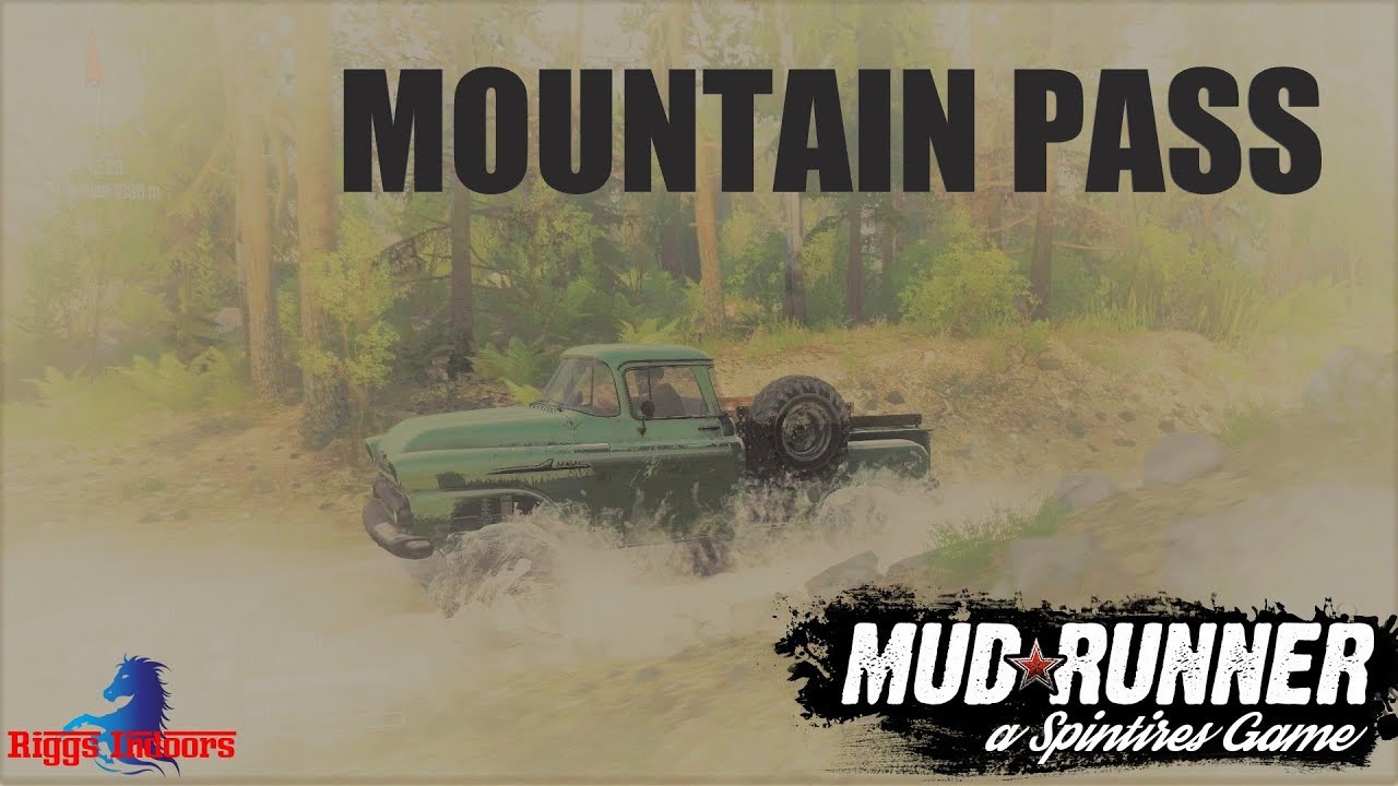 Spintires Mudrunner - Episode 26 - Mountain Pass - YouTube