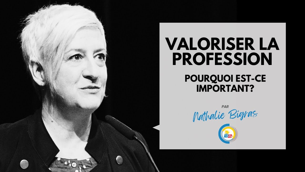Valoriser la profession : pourquoi est-ce important? - YouTube
