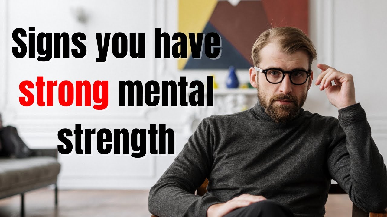 Signs of Mental Strength: How to Recognize Your Inner Power! - YouTube