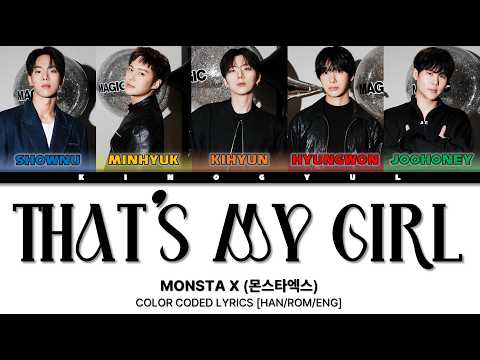 MONSTA X (몬스타엑스) - 'That's My Girl' Color Coded Lyrics [Han/Rom/Eng]