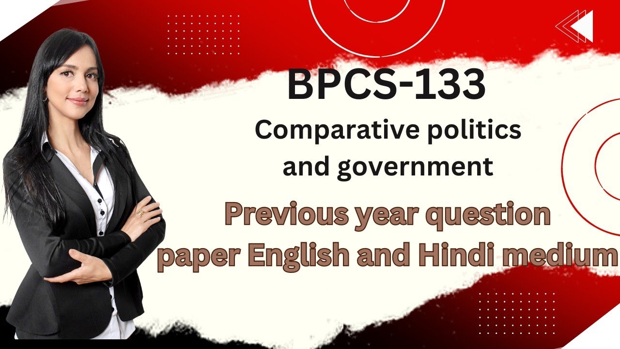 BPSC-133 Comparative politics and government|| Previous year question ...