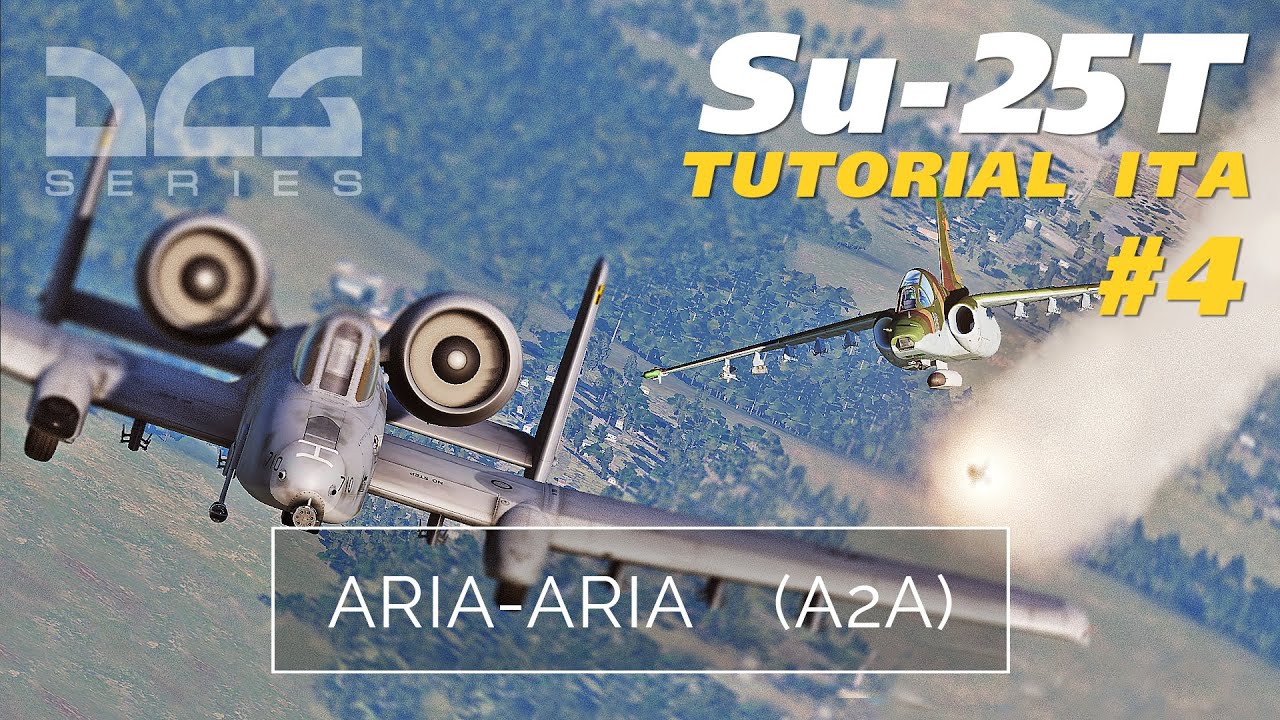DCS: SU-25T Tutorial #4 - Modalità ARIA-ARIA - A2A (ITA) - YouTube
