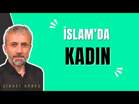İSLAMDA KADIN?