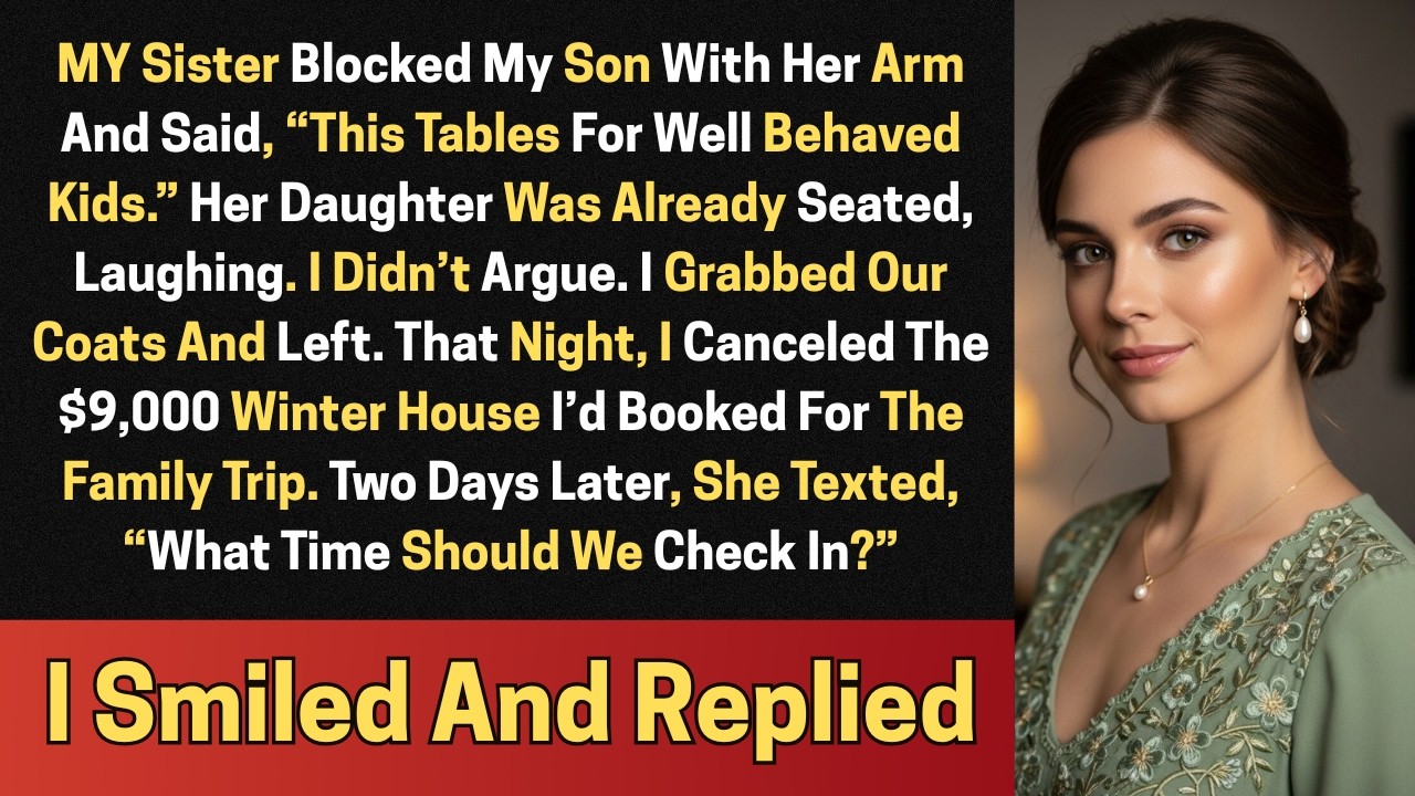 My Sister Blocked My Son With Her Arm And Said This Tables For Well ...