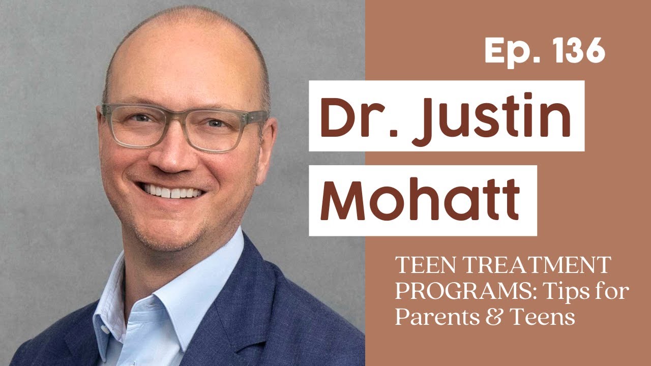 136. TEEN TREATMENT PROGRAMS: Tips for Parents & Teens on Treatment ...