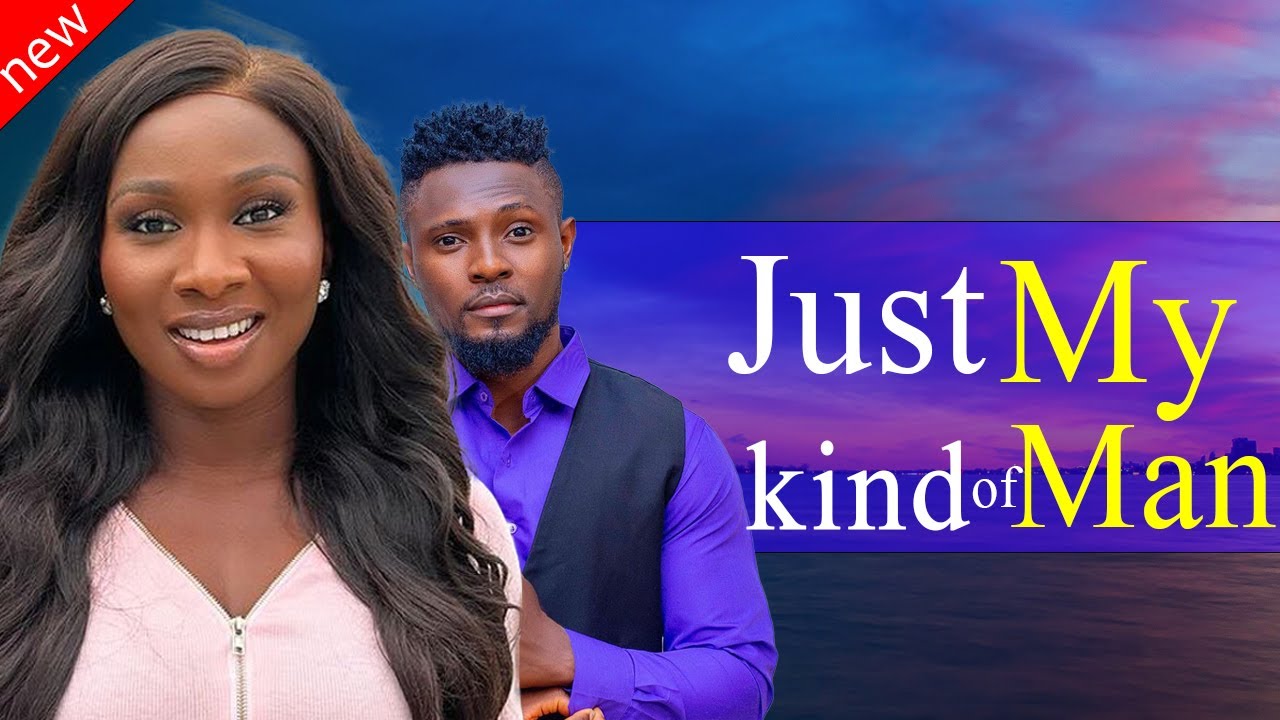 JUST MY KIND OF MAN - Maurice Sam and Sonia Uche New Comedy Nollywood ...