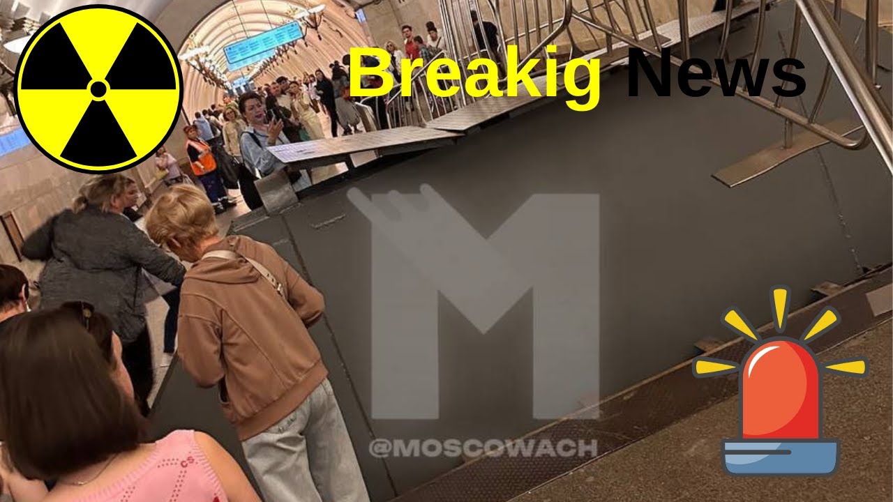 Breaking News: Nuclear War Alarm Triggered in Moscow Metro, Passengers ...