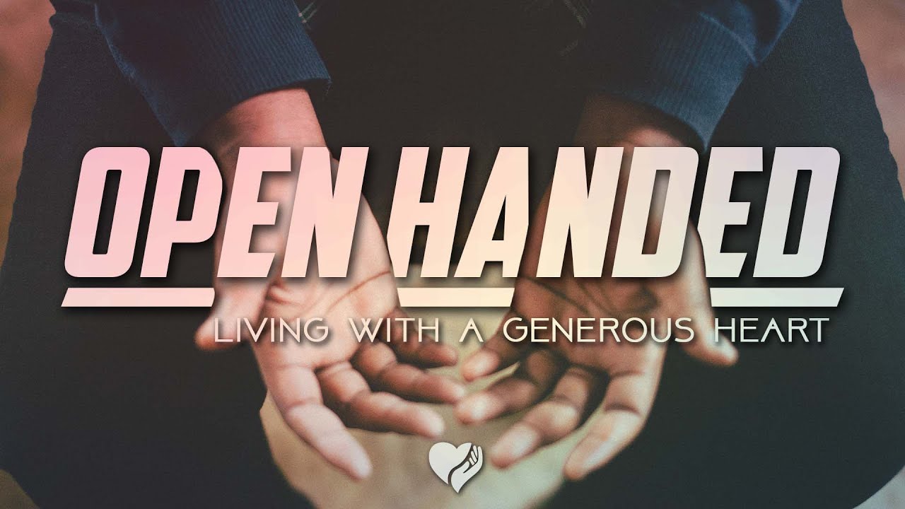 Open Wide Your Hand To The Poor | Openhanded, Living With A Generous ...