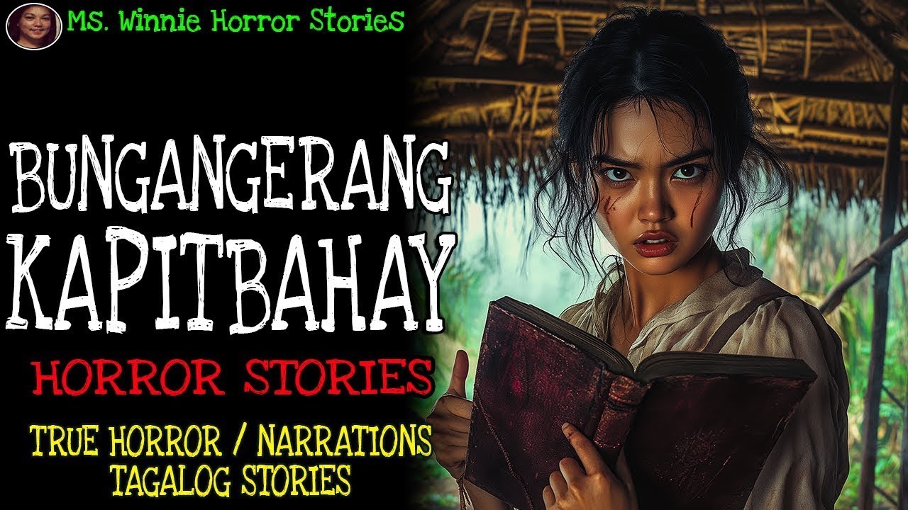 BUNGANGERANG KAPITBAHAY HORROR STORY | True Horror Stories | Ms Winnie ...