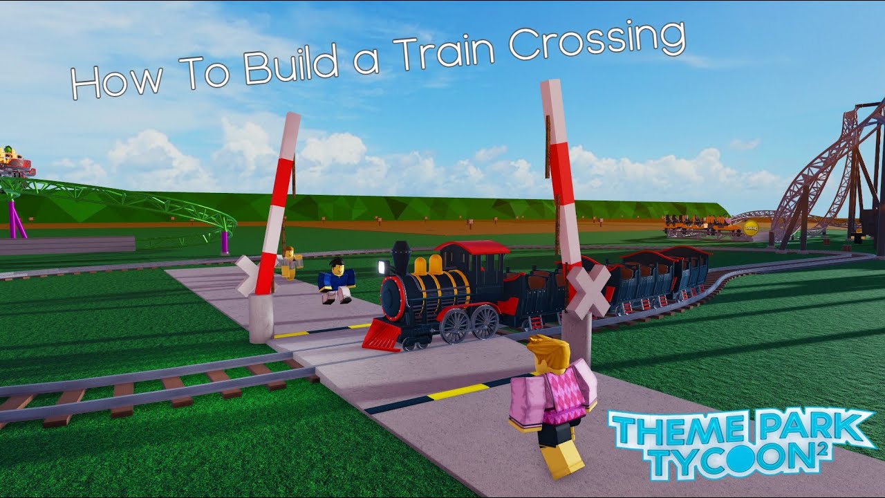 How To Build a Train Crossing - Theme Park Tycoon 2 - YouTube