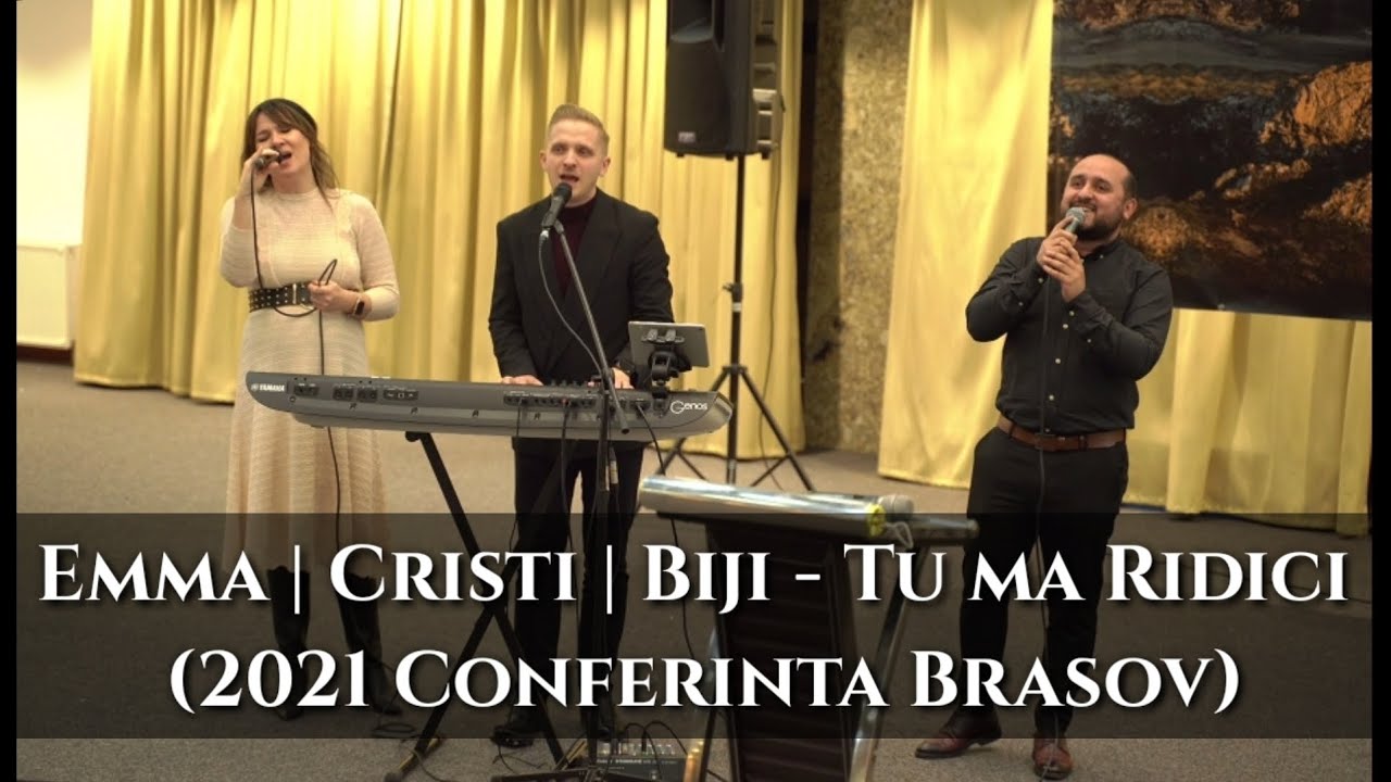 Emma Repede si Biji din Barbulesti - TU MA RIDICI (Conferinta Familie ...