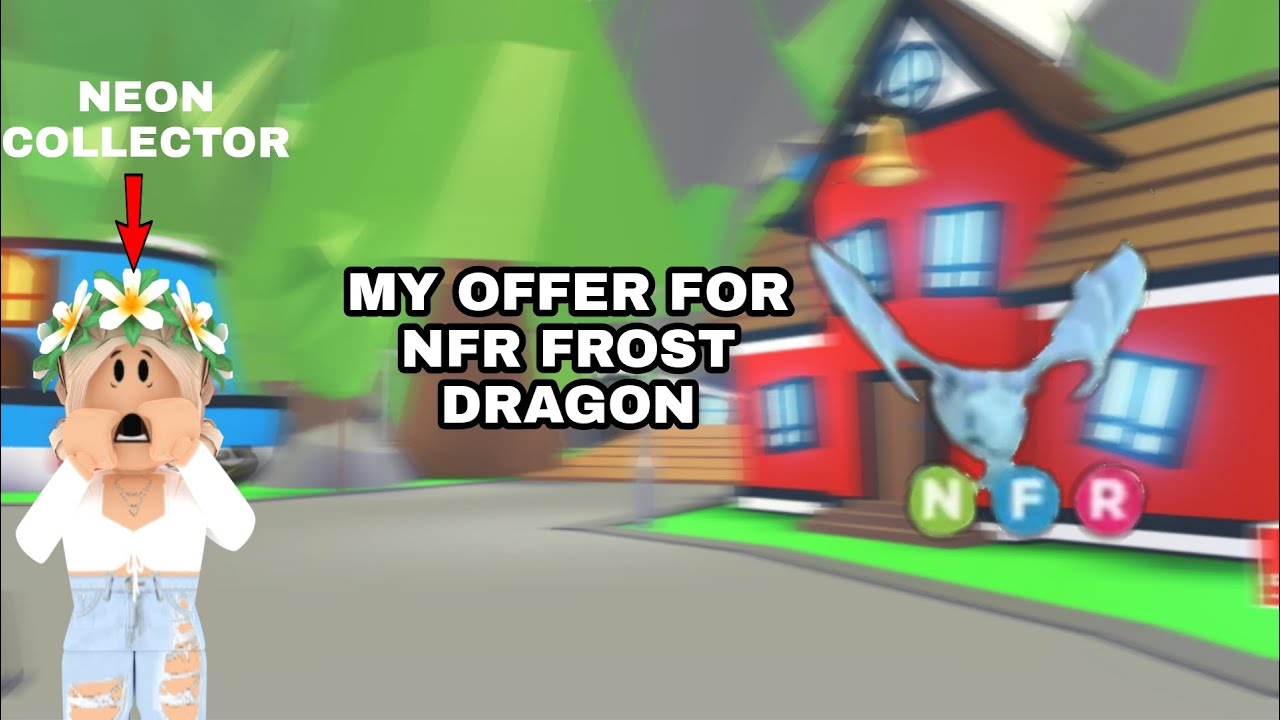 MY OFFER FOR NFR FROST DRAGON | ROBLOX ADOPT ME | AshCreamRBLX (CLOSED ...