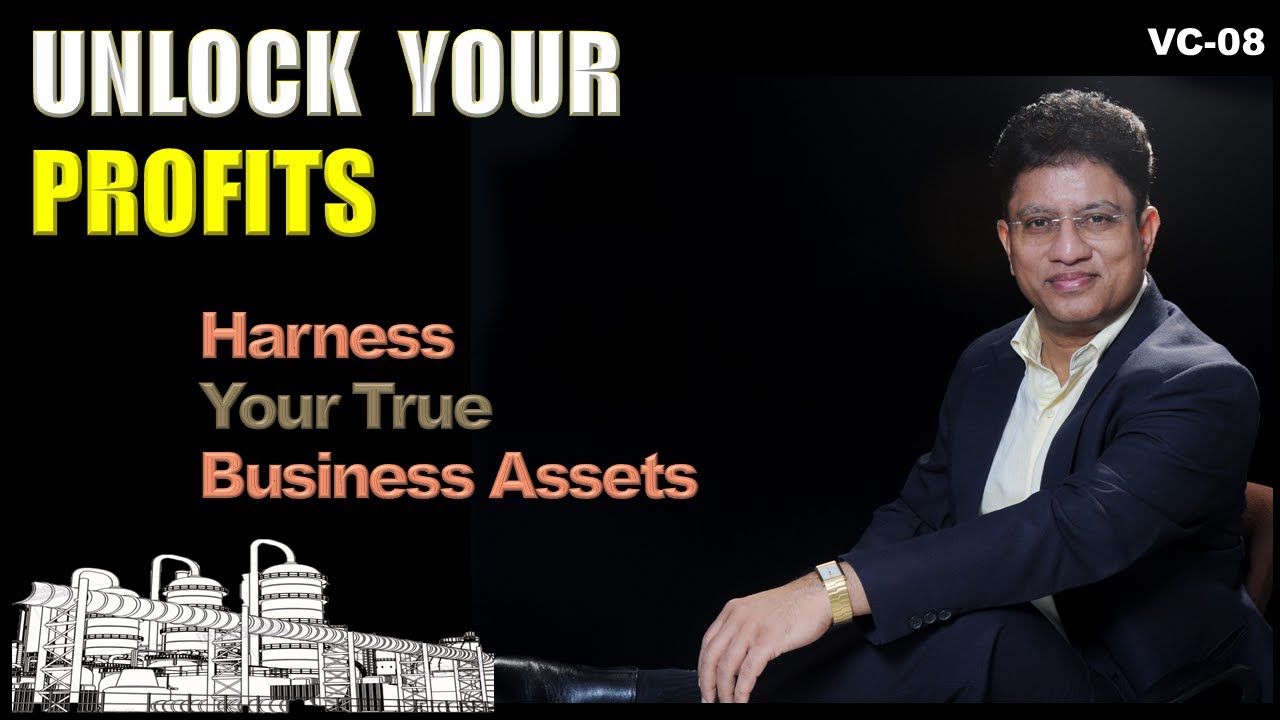 VC 8 Unlock your profits: Harness Your True Business Assets - YouTube
