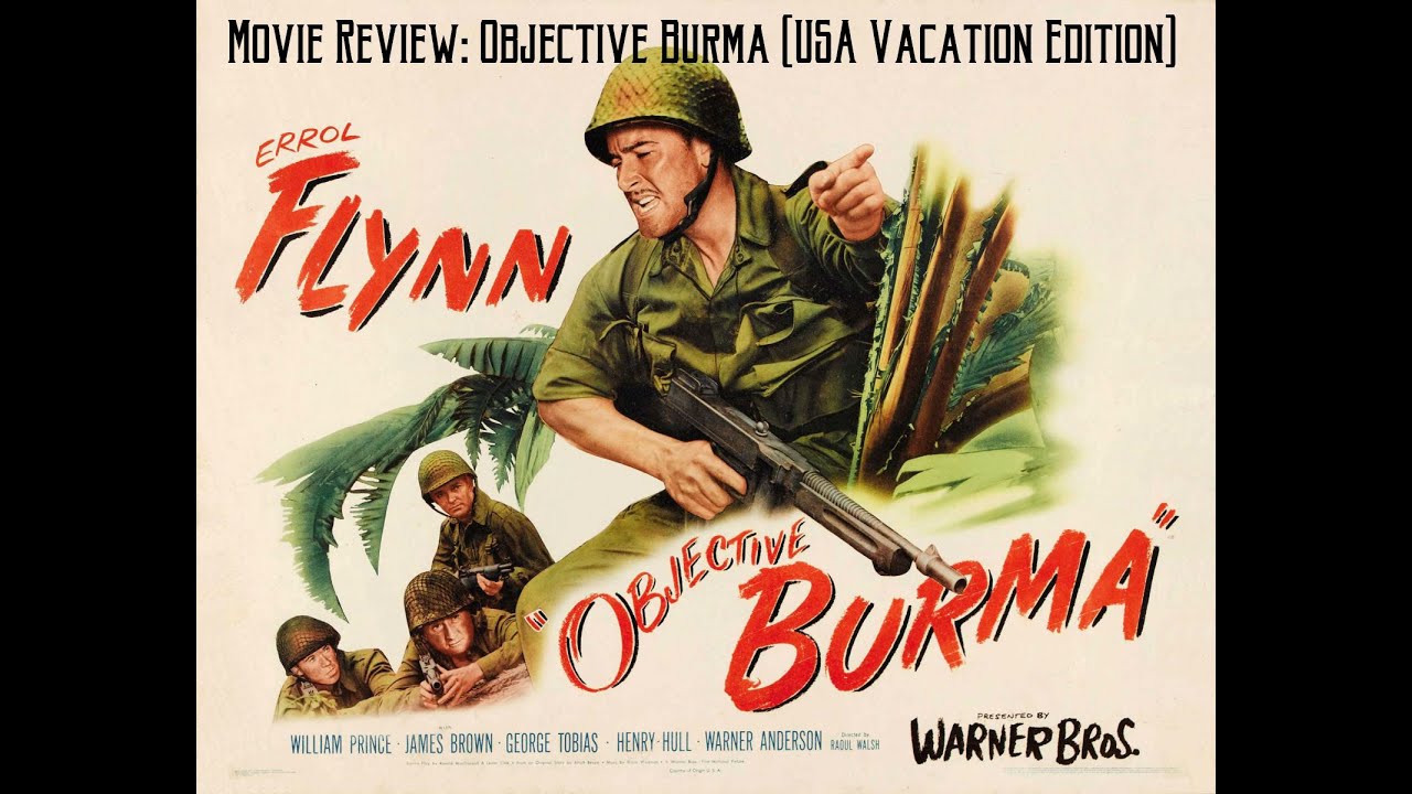 Movie Review: Objective Burma! (USA Vacation Edition) - YouTube