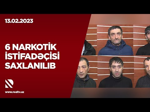 6 narkotik istifadəçisi saxlanılıb