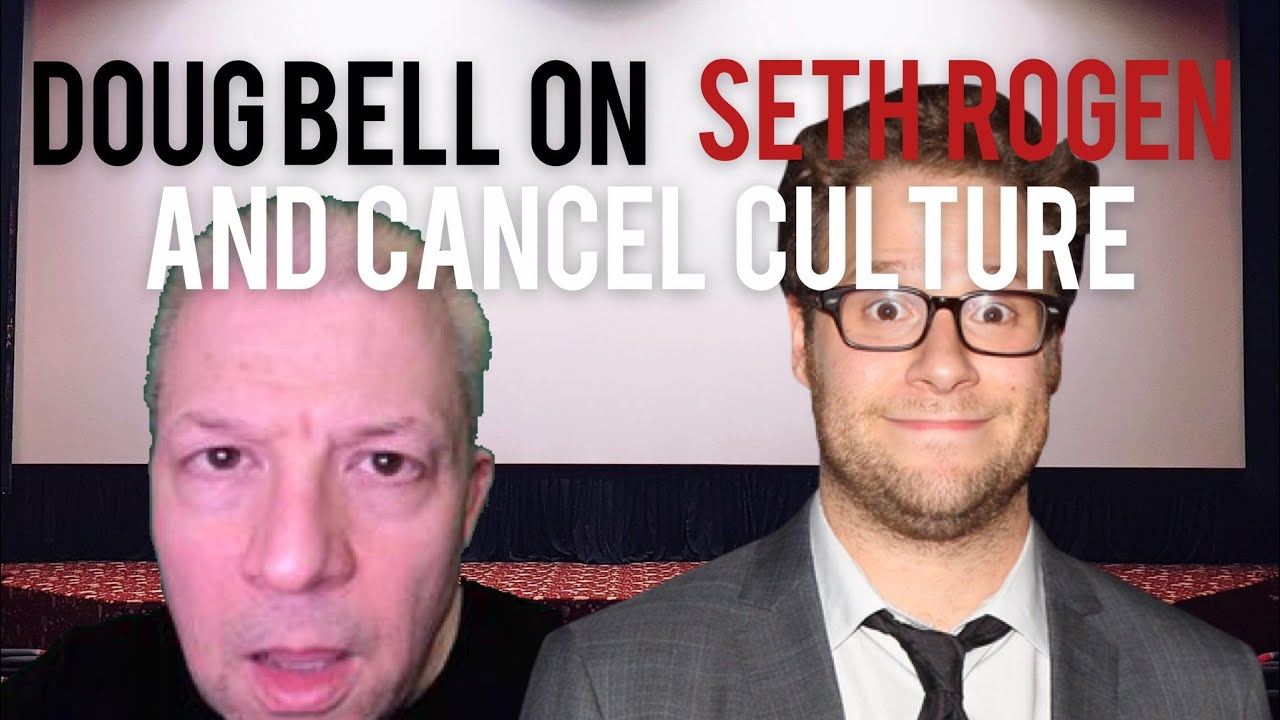 Hollywood Icon Doug Bell gives his Take on Seth Rogen and Cancel ...