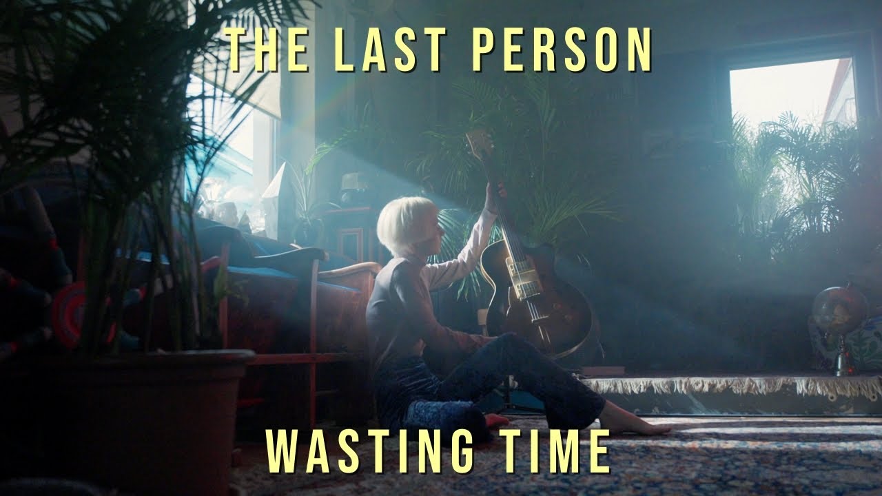 The Last Person – Wasting Time (Official Music Video) - YouTube