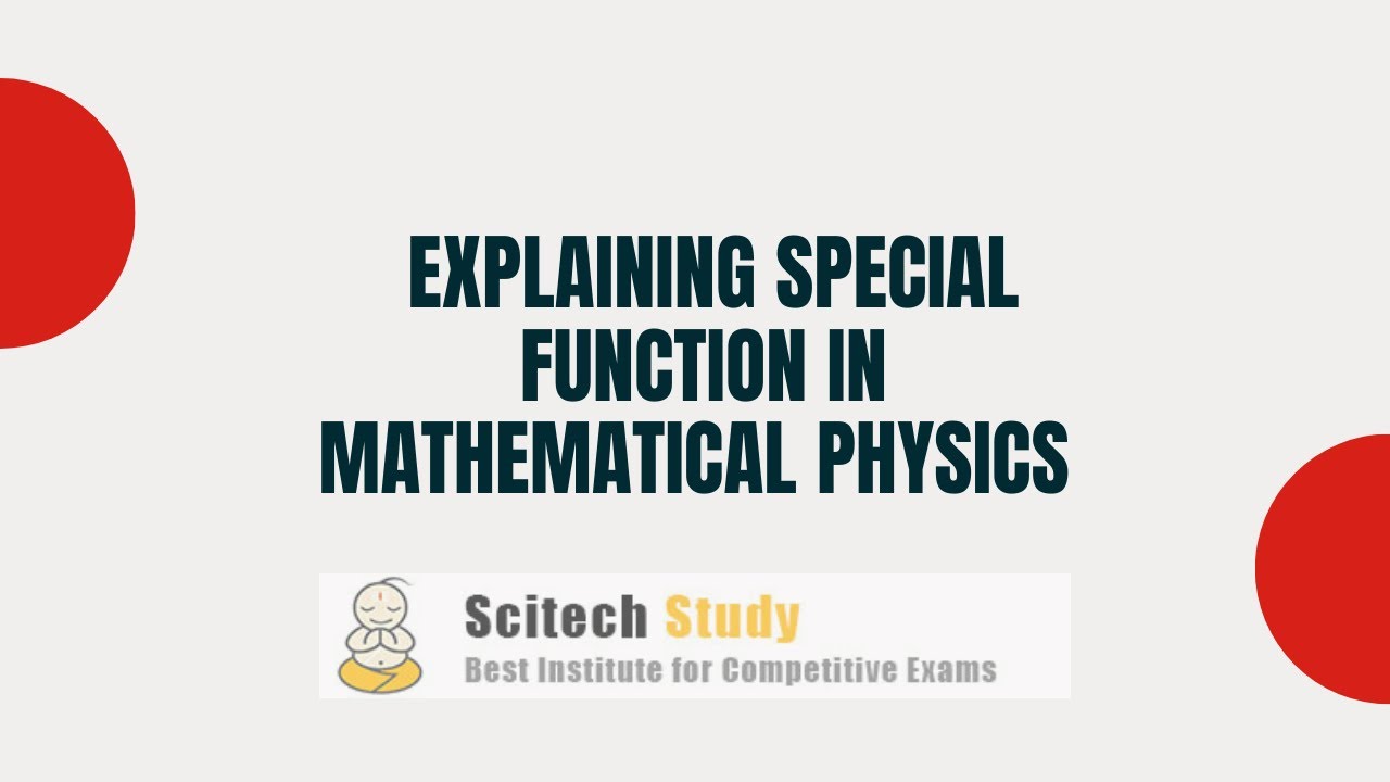 Explaining Special Function In Mathematical Physics Part 1 CSIR NET explaining-special-function-in-mathematical-physics-part-1-csir-net