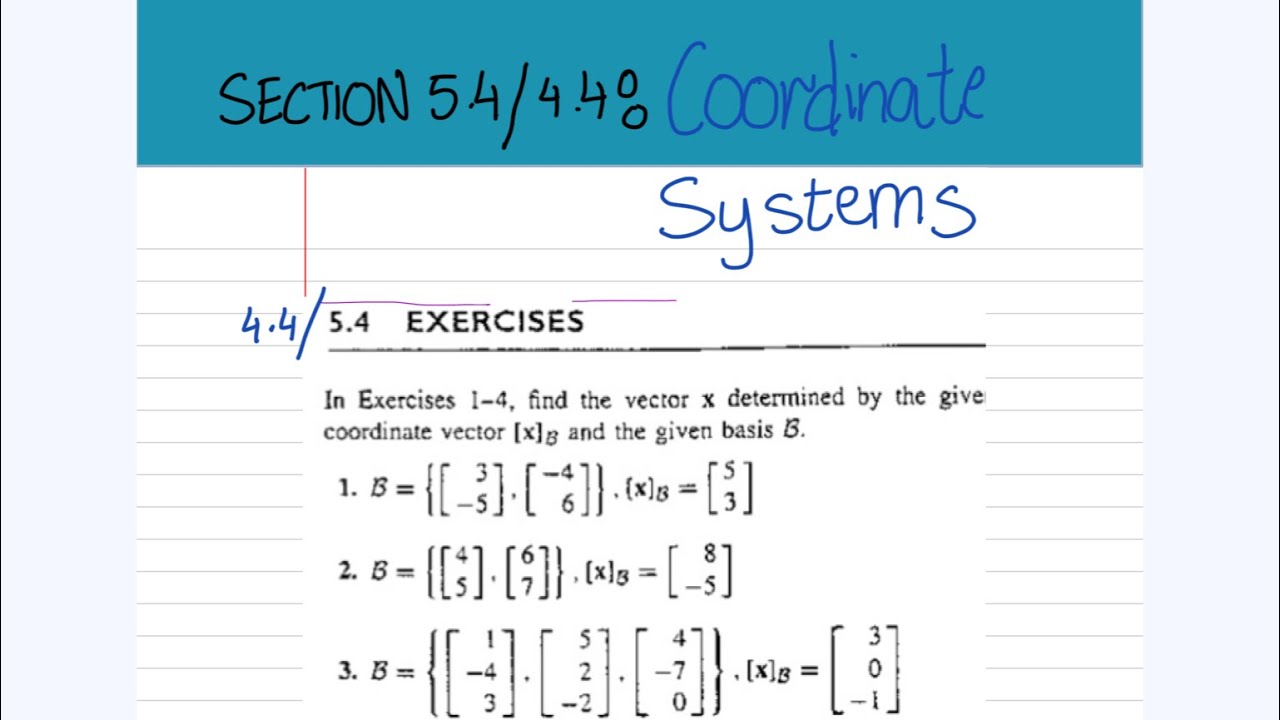 Coordinate Systems | Section 4.4 / 5.4 | Find the vector X | Matrix ...