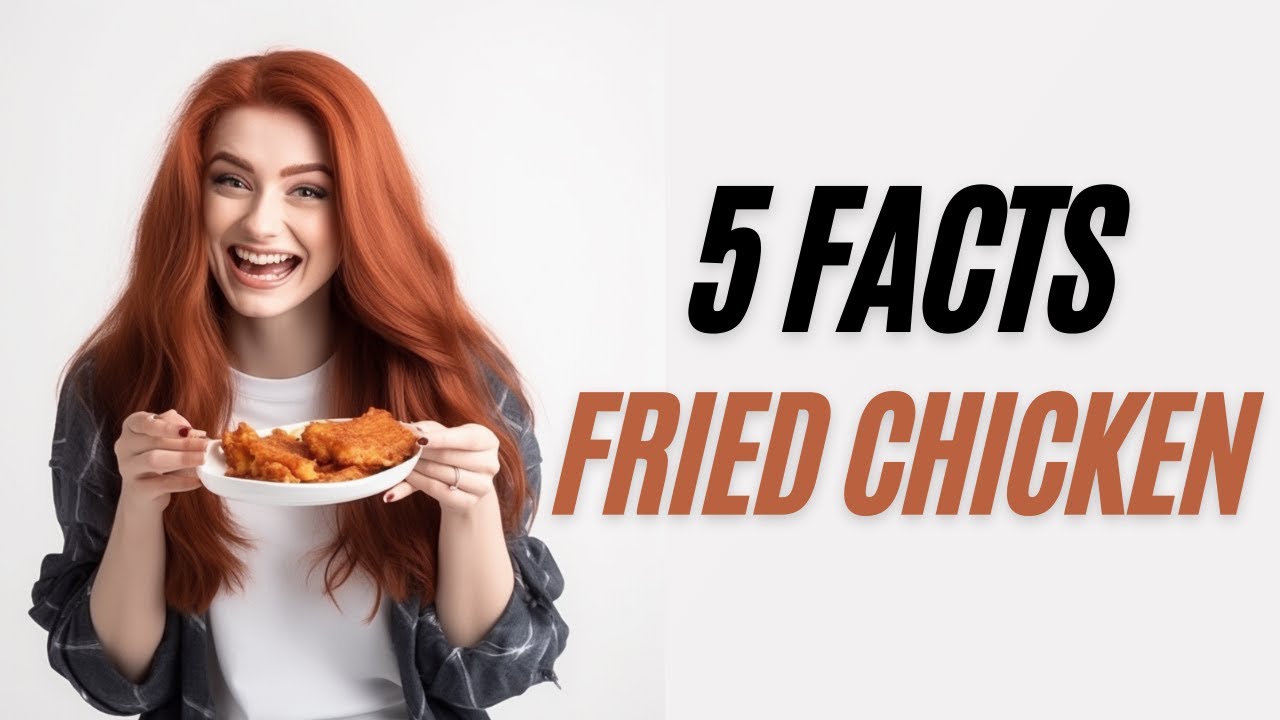 5 Facts - American Fried Chicken - YouTube