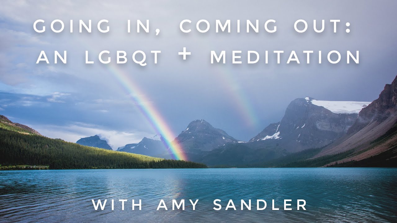 Unplug | LGBTQ Coming Out Meditation | Amy Sandler - YouTube