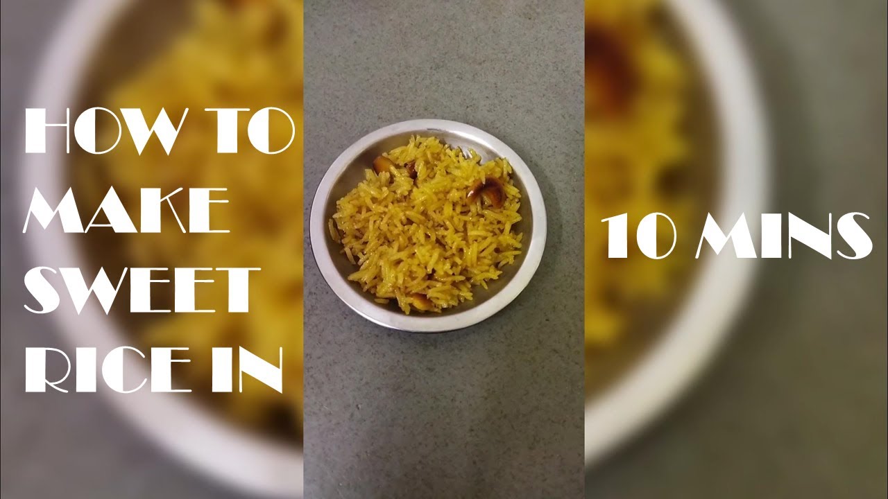 HOW TO MAKE SWEET RICE IN 10 MINUTES || MEETHA CHAWAL EASY RECIPE 🍚 ...