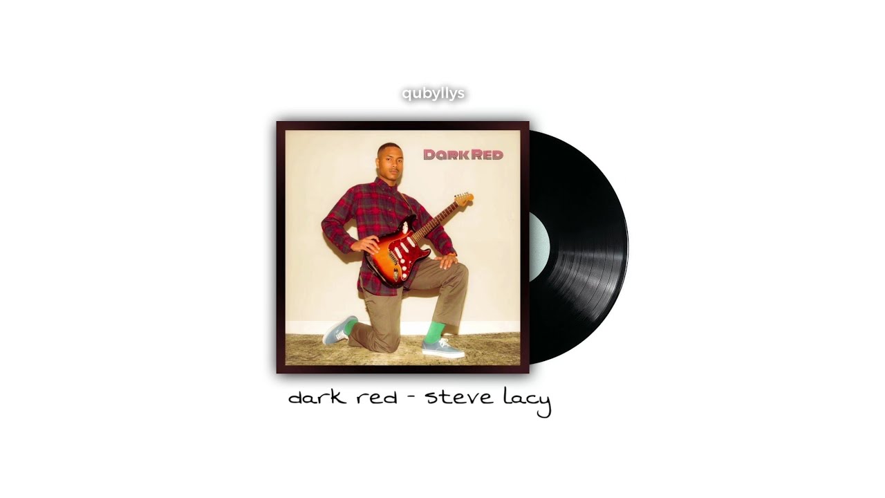 ᥫ᭡ dark red-steve lacy | sped up - YouTube