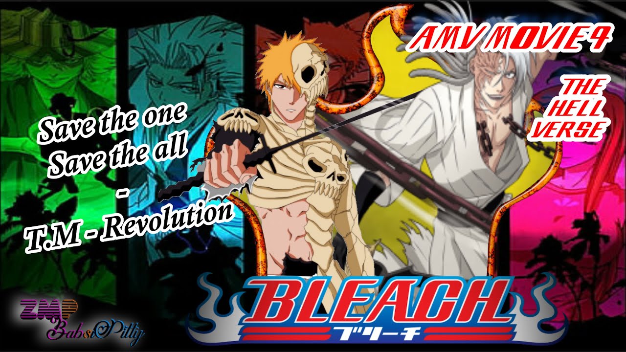 Bleach ~ The Hell Verse - Save The One Save The All [Ending Movie 4 - Full AMV] - YouTube