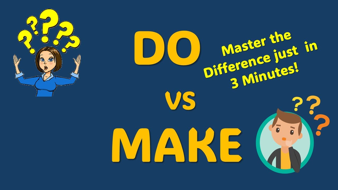 DO vs MAKE. Master the Difference just in 3 Minutes. - YouTube
