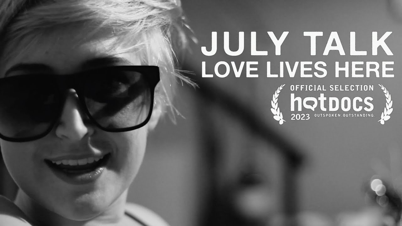 July Talk: Love Lives Here [Official Trailer] - YouTube