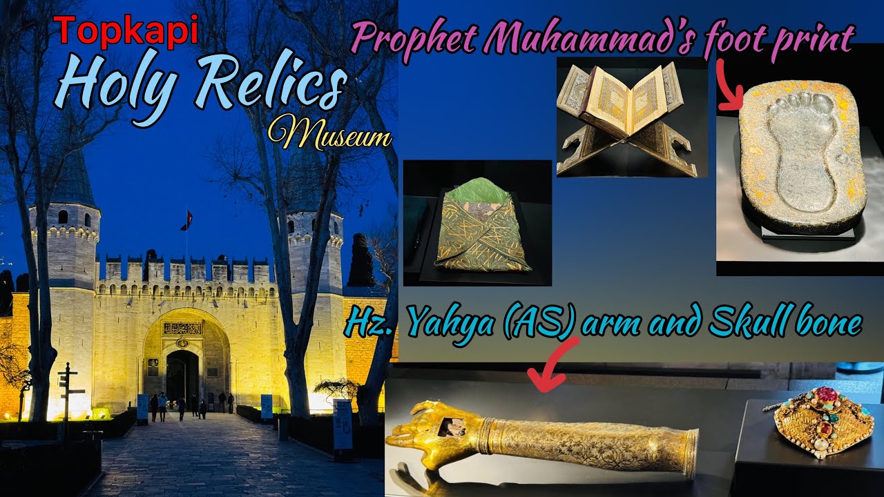 Scared Relics Museum Topkapi ||Hz. yahya (AS) arm & Skull bone # ...