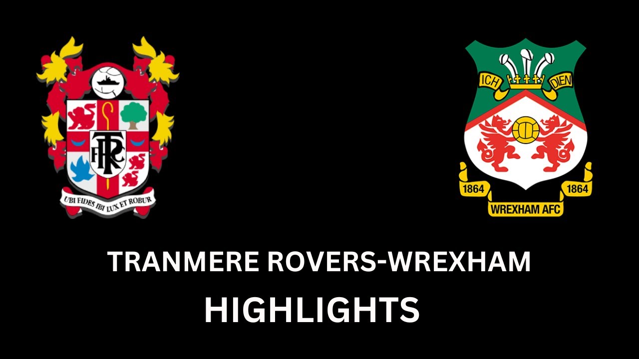 Tranmere Rovers VS Wrexham EFL League Two 2023-24 HIGHLIGHTS #wxmafc ...
