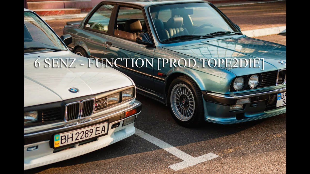 6 SENZ - FUNCTION [PROD.TOPE2DIE] BMW E30 - YouTube
