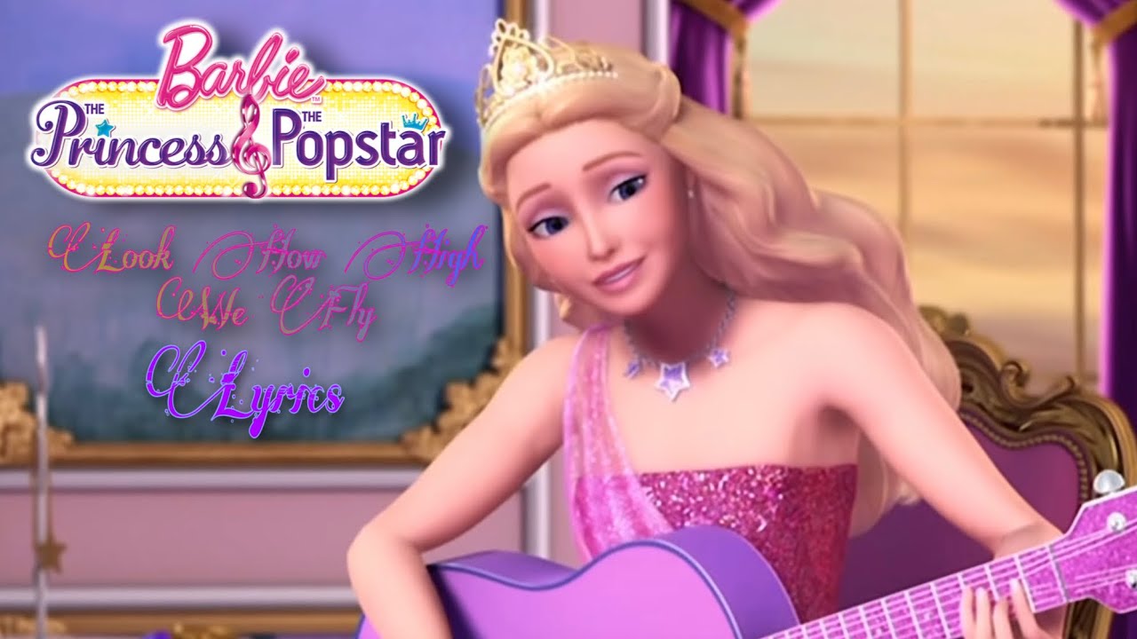 Barbie look how high we can fly lyrics! - YouTube