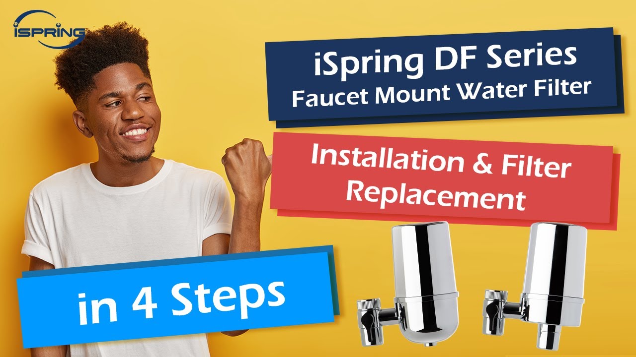 Installation & Filter Replacement in 4 Easy Steps | iSpring DF Series ...