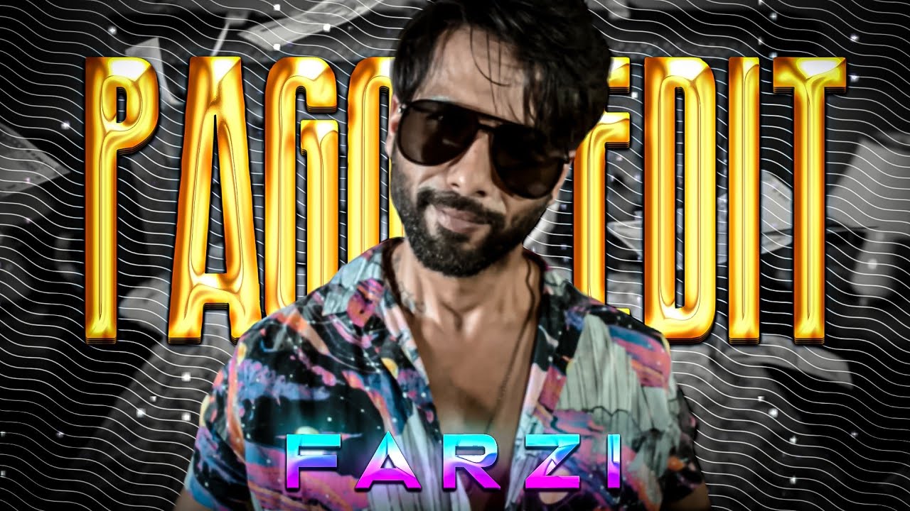 Farzi - SHAHID KAPOOR EDIT | Pagol Song Edit | Farzi Web Series Edit💥🤑 ...